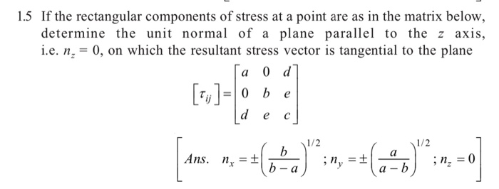 Solved 1.5 If the rectangular components of stress at a | Chegg.com