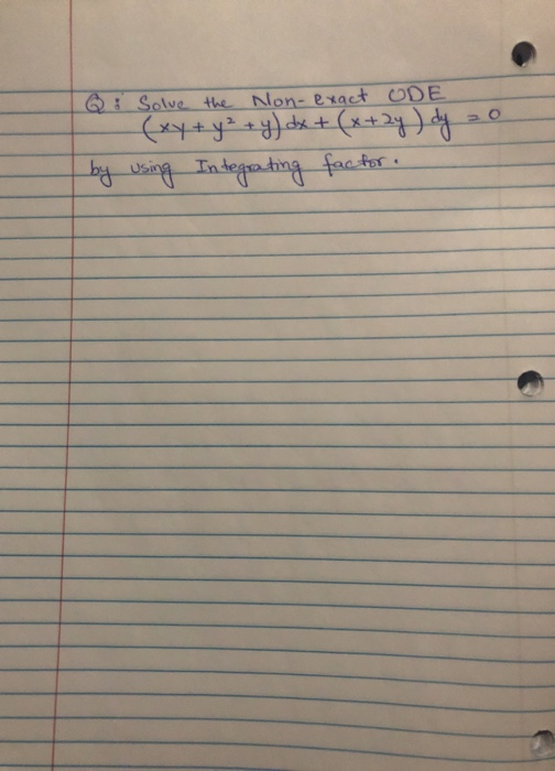 Solved Q: Solve the Non-exact UDE ( + + x ++) 20 | by using | Chegg.com