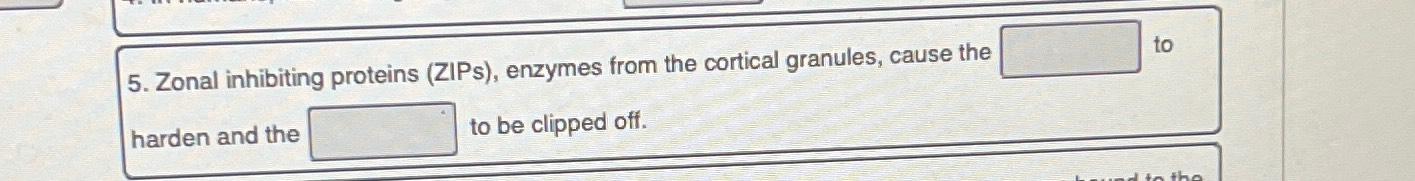 Solved Zonal inhibiting proteins (ZIPs), ﻿enzymes from the | Chegg.com