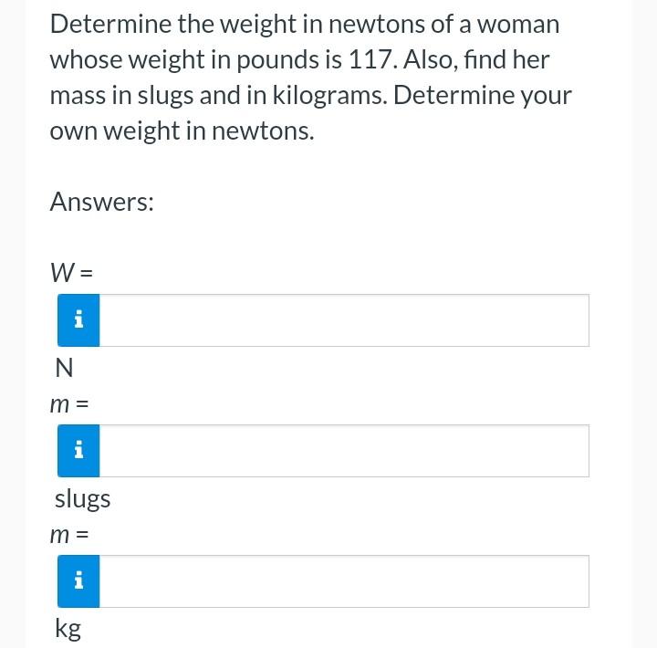Solved Determine the weight in newtons of a woman whose | Chegg.com