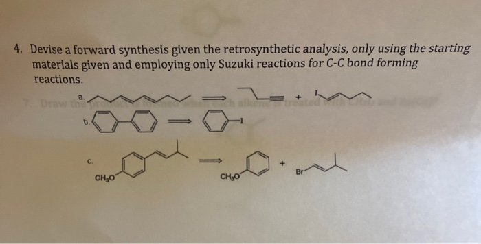 Solved 4. Devise a forward synthesis given the | Chegg.com