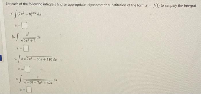 Solved For each of the following integrals find an | Chegg.com