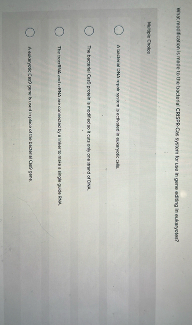 Solved What modification is made to the bacterial CRISPR-Cas | Chegg.com