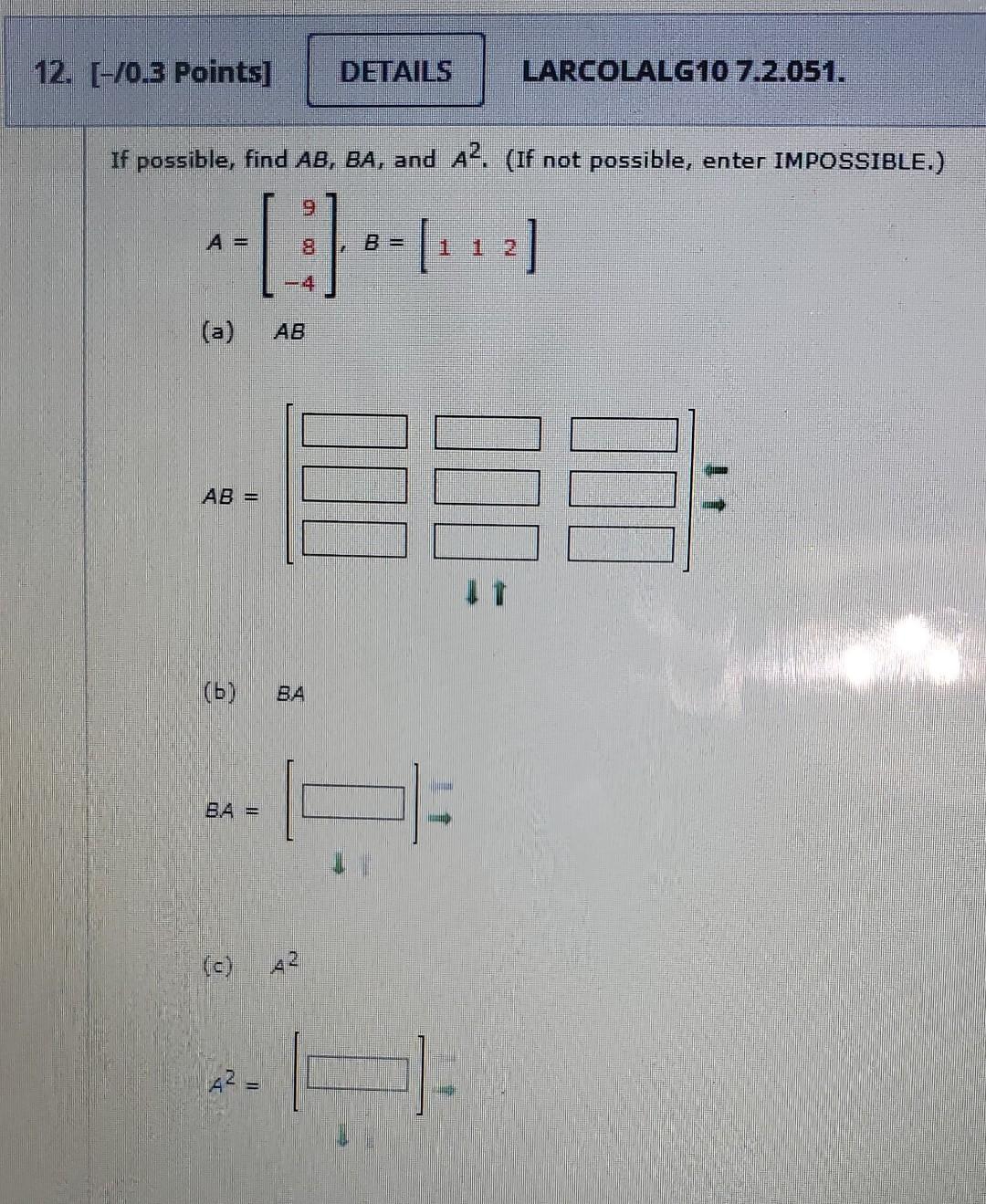 Solved If possible, find AB, BA, and A2. (If not possible, | Chegg.com
