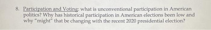 Solved 8. Participation and Voting: what is unconventional | Chegg.com