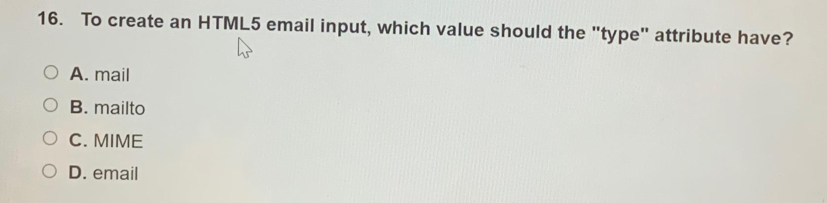 Solved To create an HTML5 ﻿email input, which value should | Chegg.com