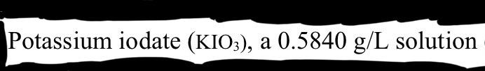Solved Potassium iodate (KIO3), a 0.5840 g/L solution The | Chegg.com