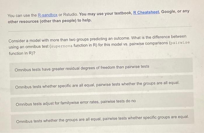 Solved You can use the R-sandbox or Rstudio. You may use | Chegg.com