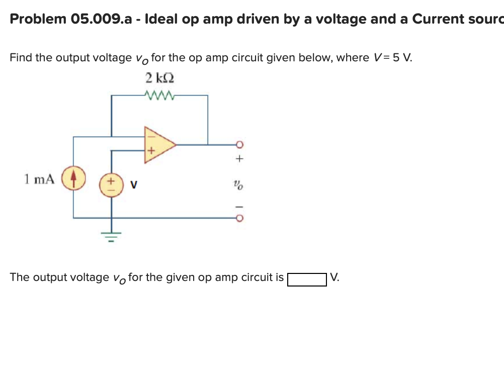 Solved Ideal op amp driven by a voltage and a Current sourc | Chegg.com
