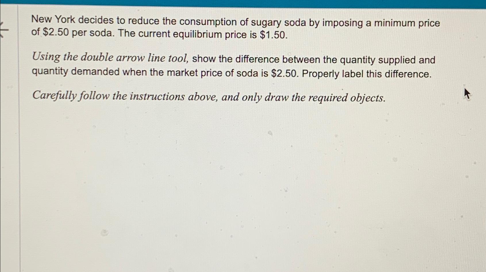Solved New York decides to reduce the consumption of sugary | Chegg.com