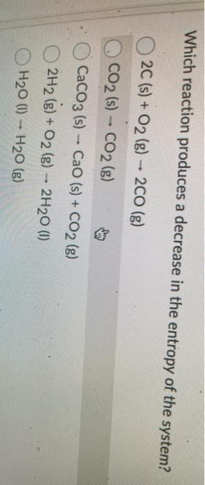 Solved Which reaction produces a decrease in the entropy of | Chegg.com