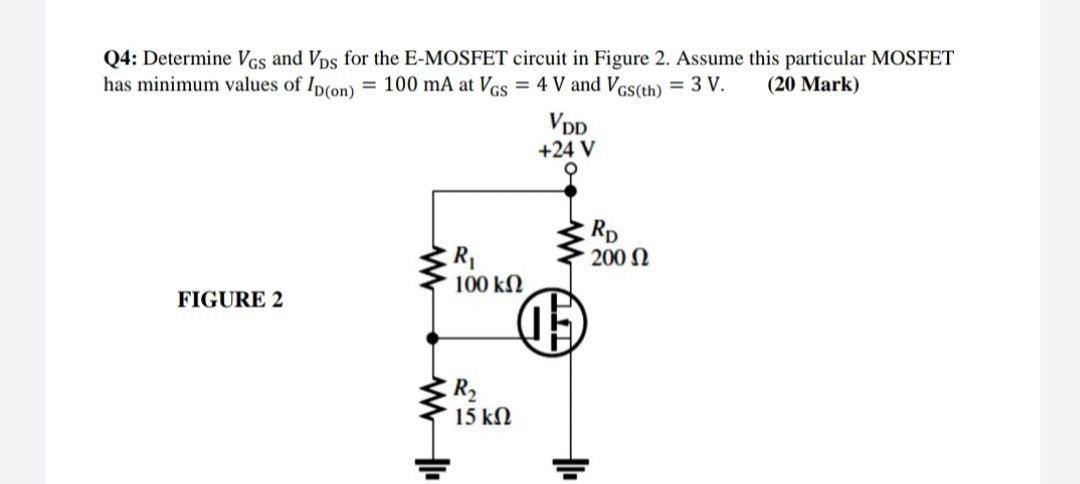Solved Q4: Determine Vos and Vps for the E-MOSFET circuit in | Chegg.com