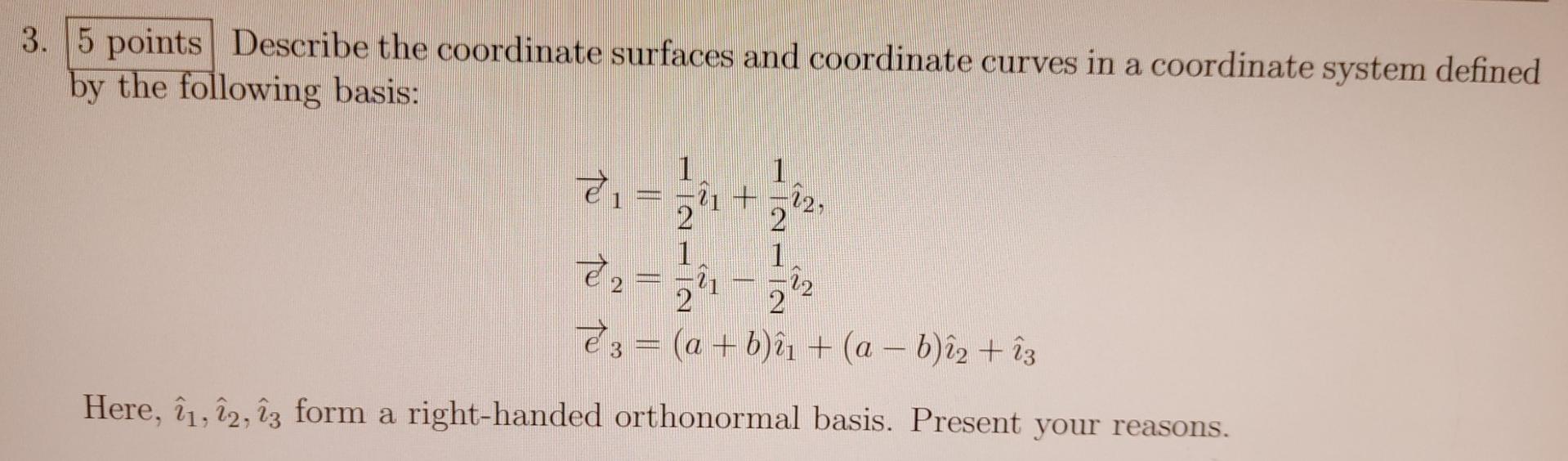 Solved 3. 5 points Describe the coordinate surfaces and | Chegg.com