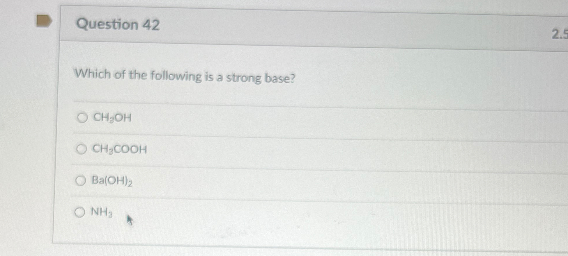 Solved Question 42Which of the following is a strong | Chegg.com