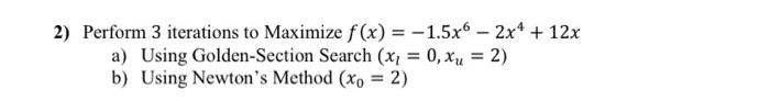 Solved 2) Perform 3 iterations to Maximize | Chegg.com