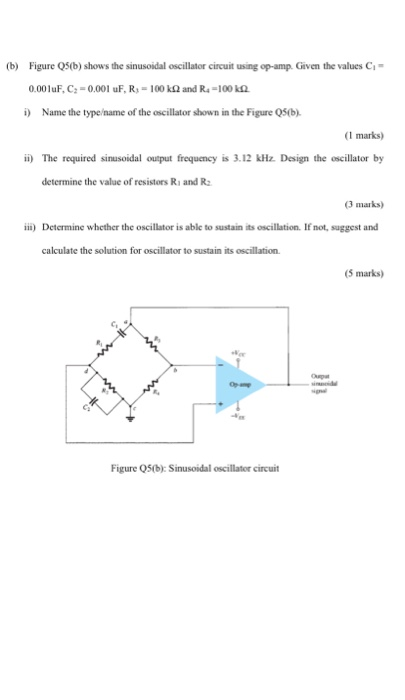 Solved (b) Figure Q5(b) shows the sinusoidal oscillator | Chegg.com