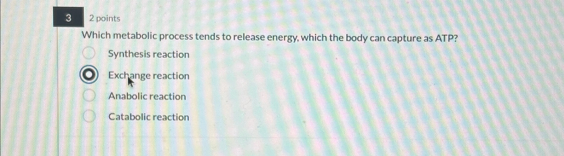 Solved 32 pointsWhich metabolic process tends to release | Chegg.com Solved 32 pointsWhich metabolic process tends to release | Chegg.com
