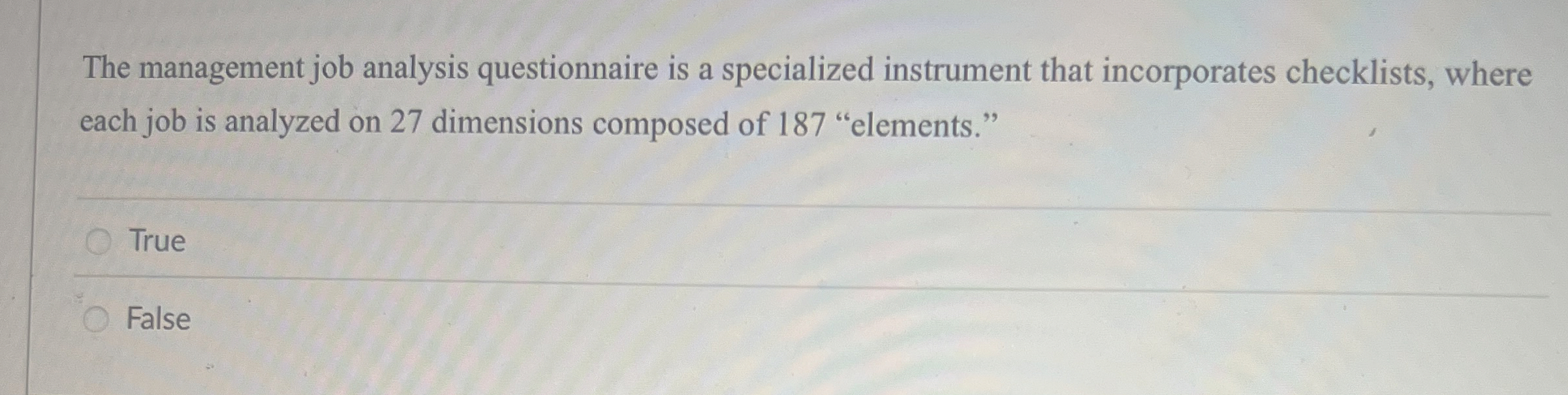 Solved The management job analysis questionnaire is a | Chegg.com