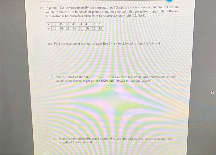 Solved 13. (3 points) Do heavier cars really use more | Chegg.com