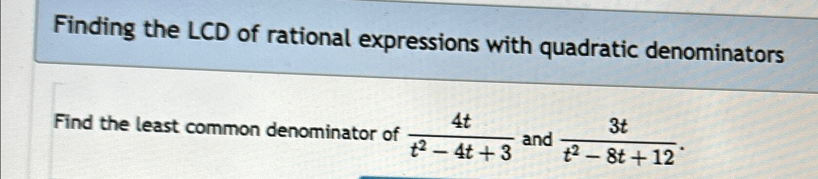 Solved Finding the LCD of rational expressions with | Chegg.com