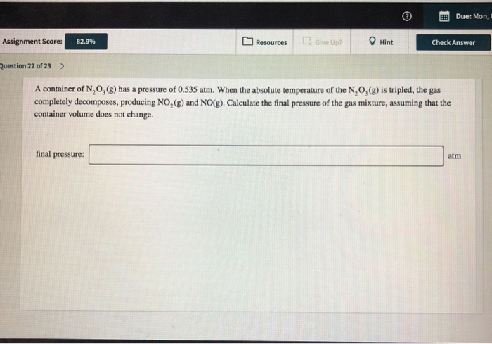 Solved Due: Mon, Assignment Score: 82.9% Resources Give Up? | Chegg.com