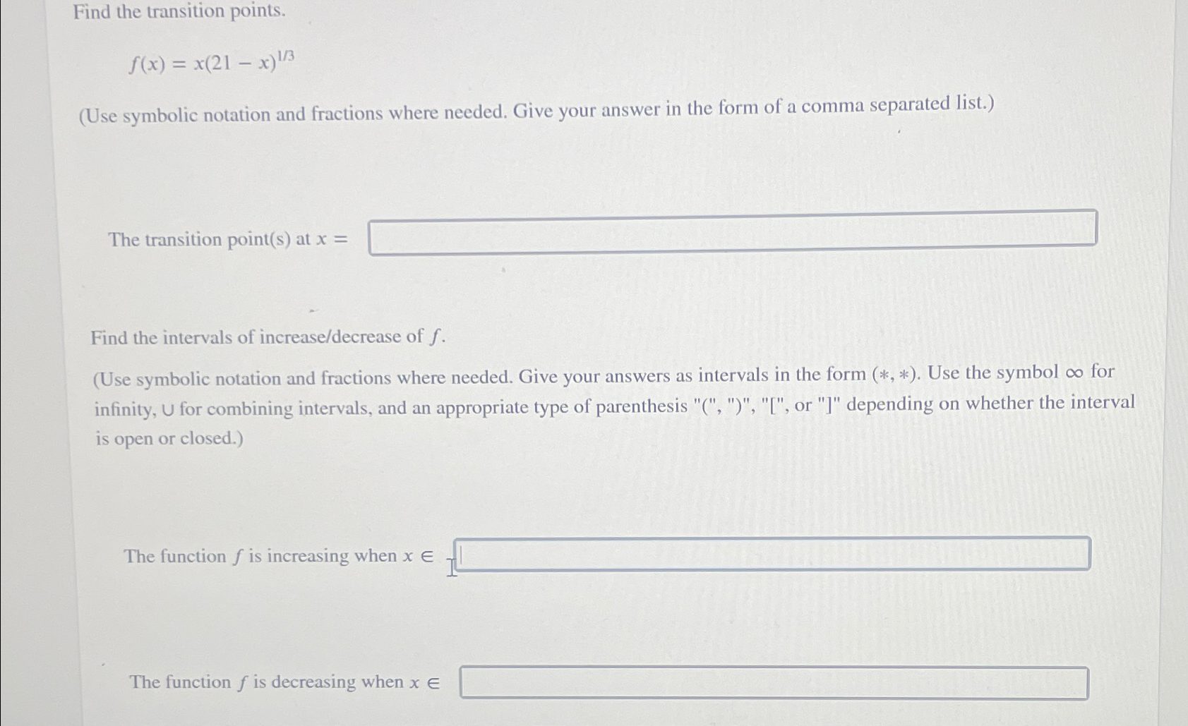 Solved Find the transition points.f(x)=x(21-x)13(Use | Chegg.com