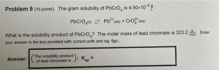 Solved Problem 9 (10 points). The gram solubility of PbCrO4 | Chegg.com