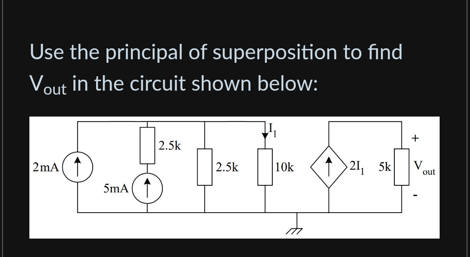 Solved Use the principal of superposition to find Vout in | Chegg.com