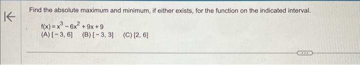 Solved Find the absolute maximum and minimum, if either | Chegg.com