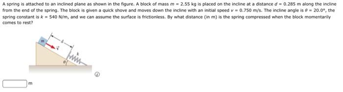 Solved A spring is attached to an inclined plane as shown in | Chegg.com