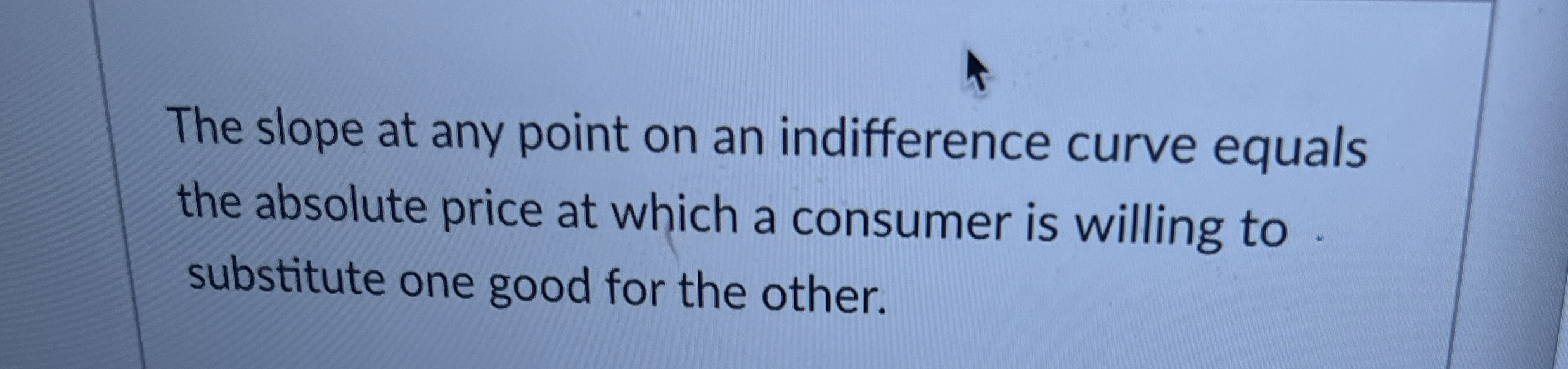 Solved The slope at any point on an indifference curve | Chegg.com