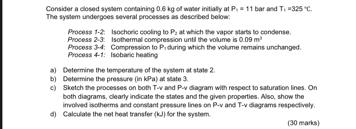 Solved Consider a closed system containing 0.6kg ﻿of water | Chegg.com