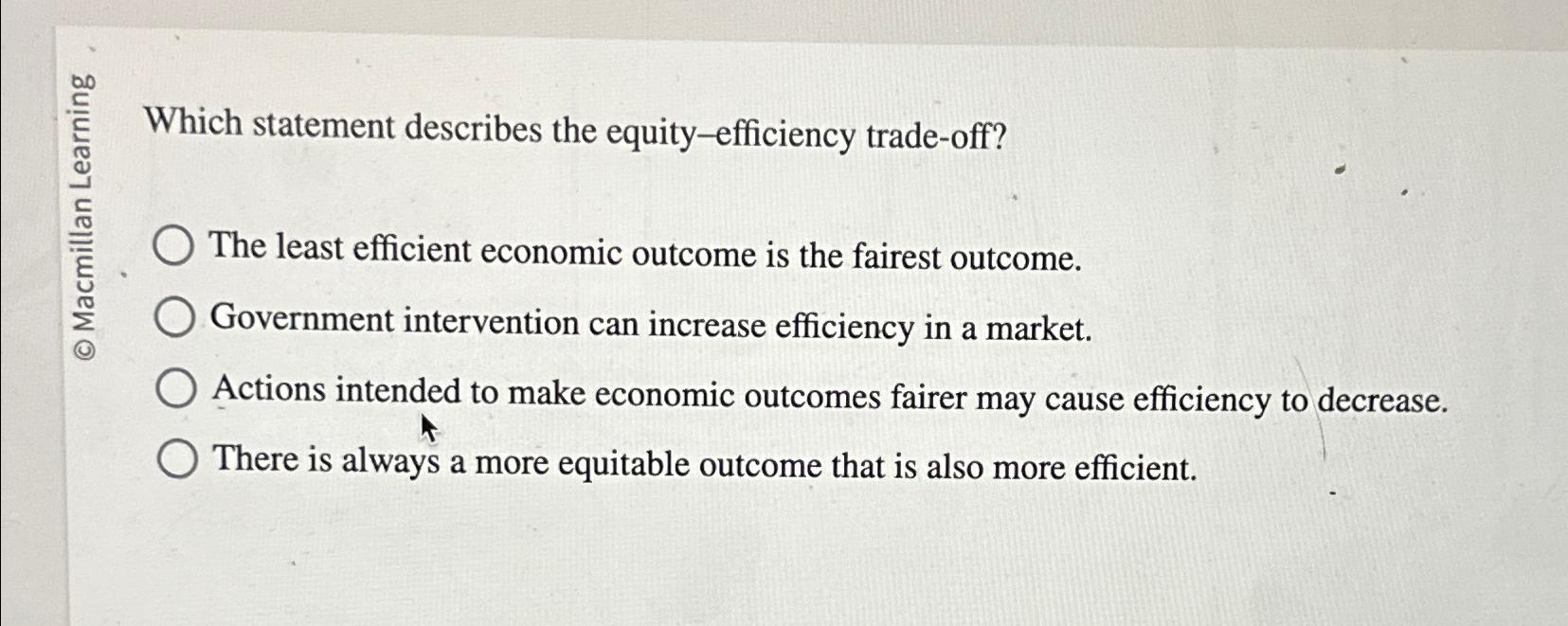 Solved The least efficient economic outcome is the fairest | Chegg.com