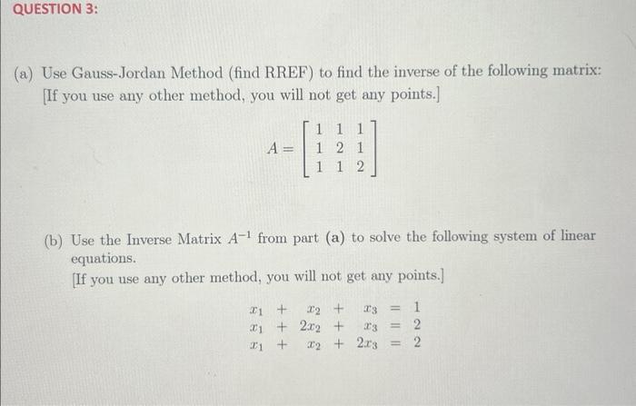 Solved a) Use Gauss-Jordan Method (find RREF) to find the | Chegg.com