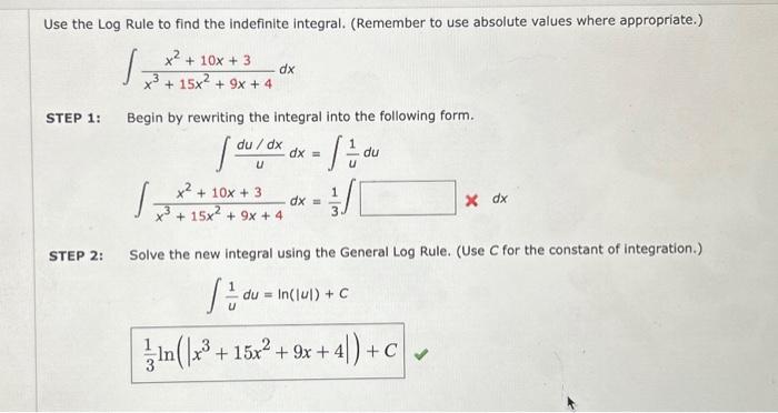 Solved Use the Log Rule to find the indefinite integral. | Chegg.com
