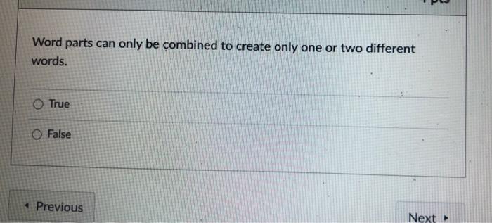 Solved Word parts can only be combined to create only one or | Chegg.com