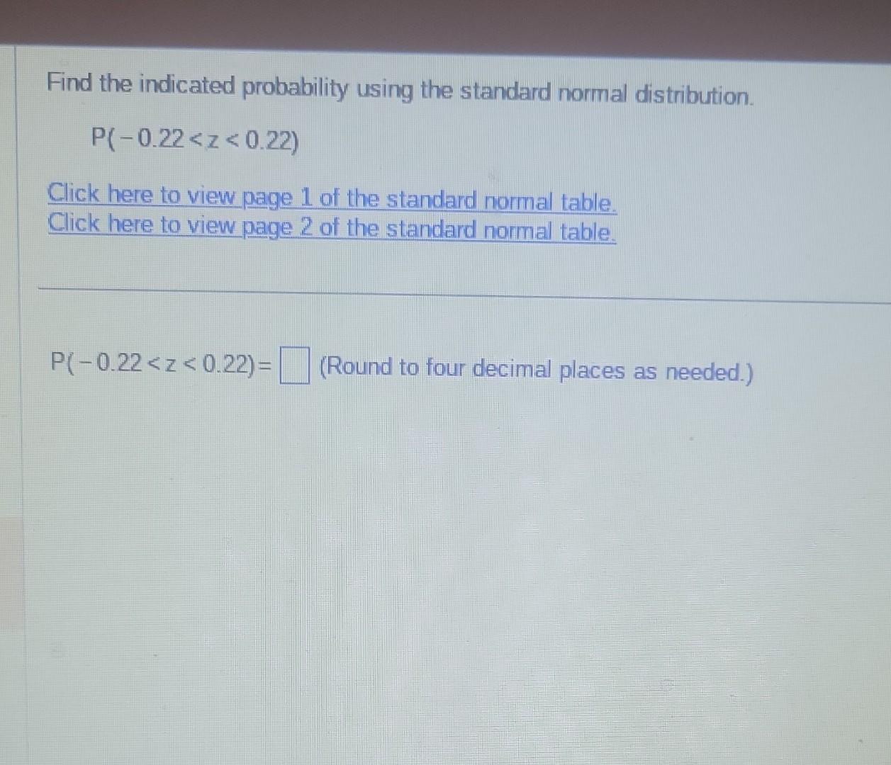 Solved Find the indicated probability using the standard | Chegg.com