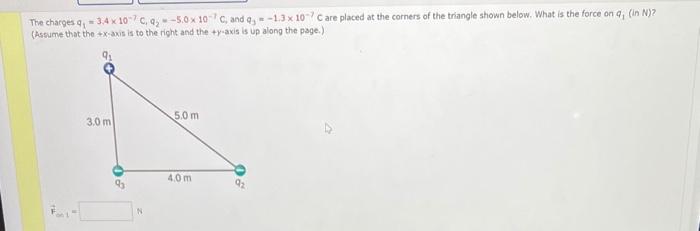 Solved The charges q1=3.4×10−7c,q2=−5.0×10−7c, and | Chegg.com