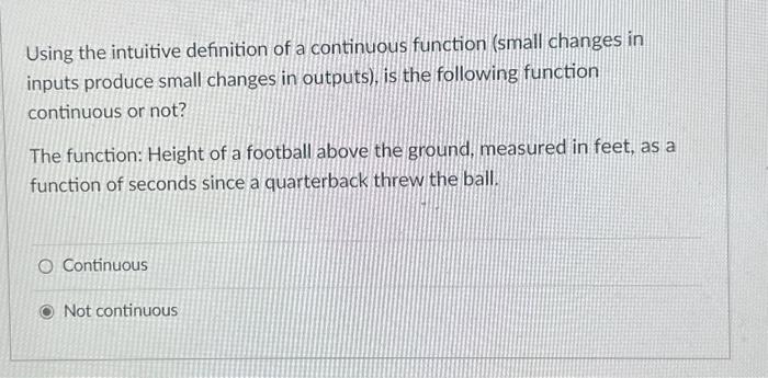 Solved Using the intuitive definition of a continuous | Chegg.com