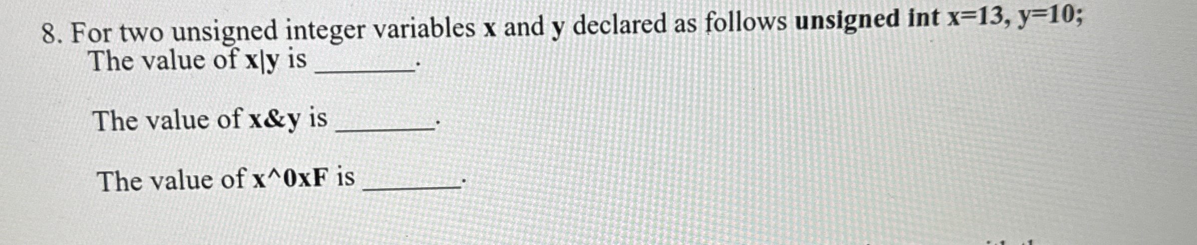 Solved For two unsigned integer variables x ﻿and y ﻿declared | Chegg.com