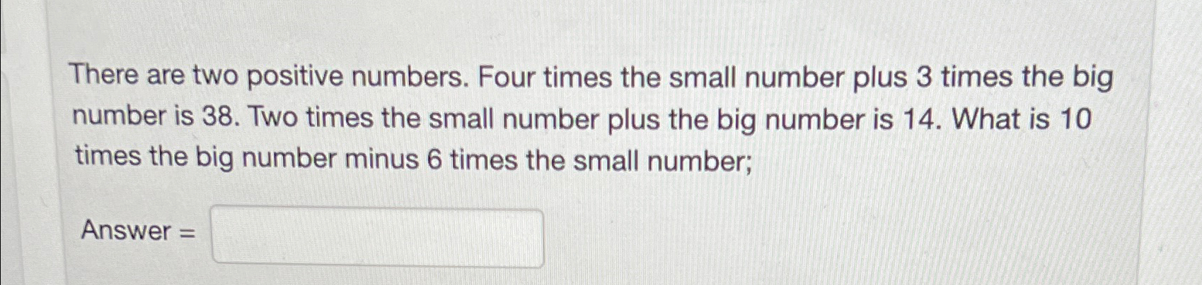 Solved There are two positive numbers. Four times the small | Chegg.com