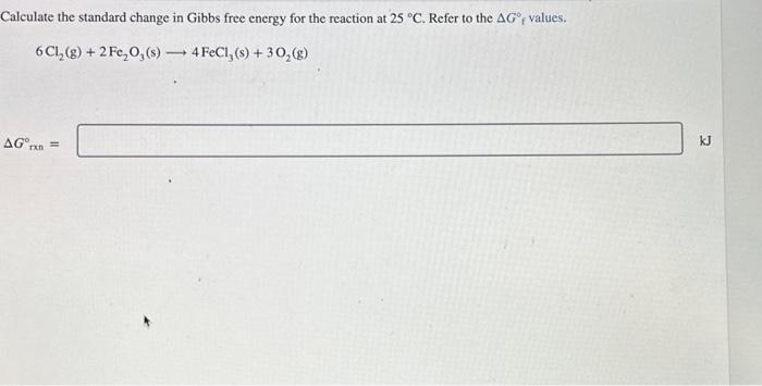 Solved Calculate the standard change in Gibbs free energy | Chegg.com