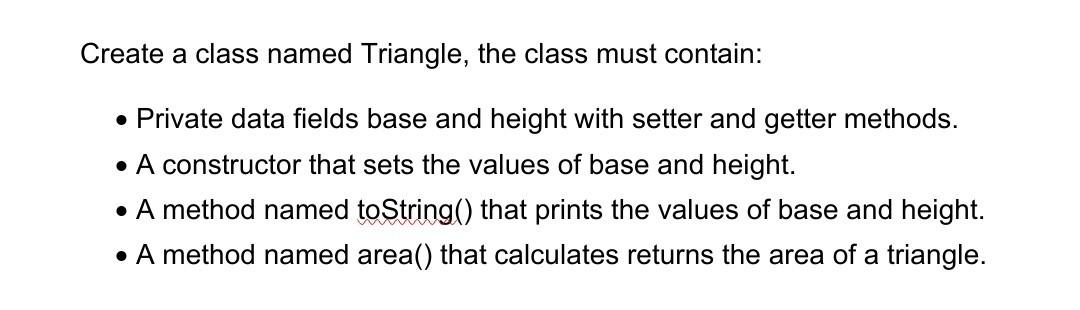 Solved Create A Class Named Triangle The Class Must