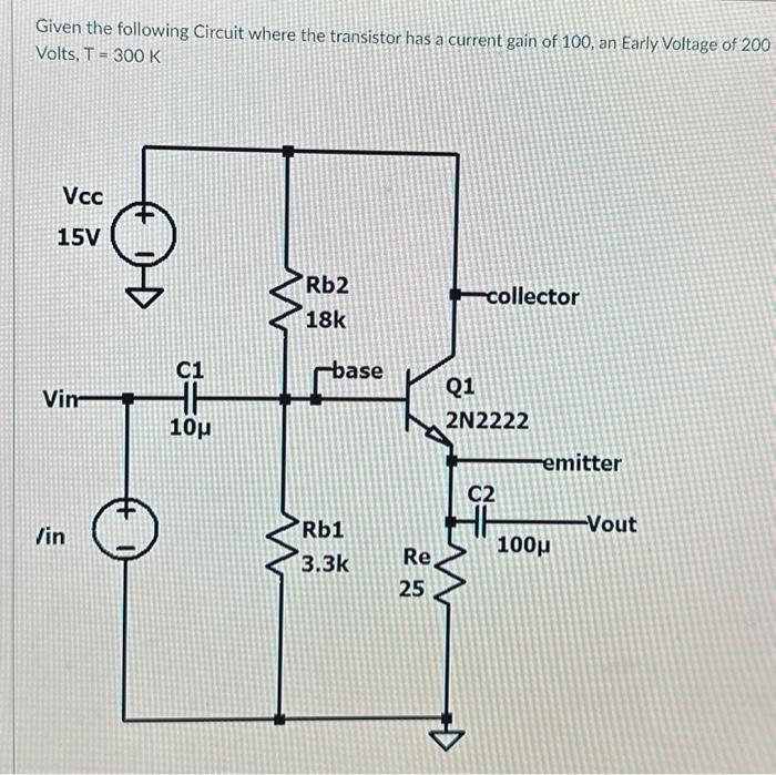 Solved Given the following Circuit where the transistor has | Chegg.com