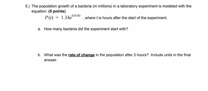 Solved 5.) The population growth of a bacteria (in millions) | Chegg.com