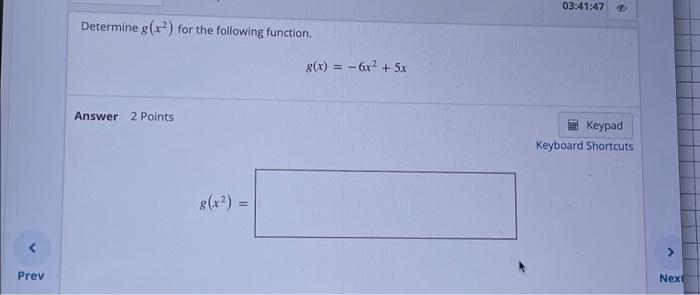 Solved Prev Determine g(x²) for the following function. | Chegg.com