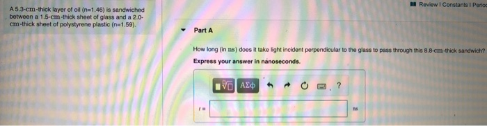 Solved A Review Constants i Perioc A5.3-cm-thick layer of | Chegg.com