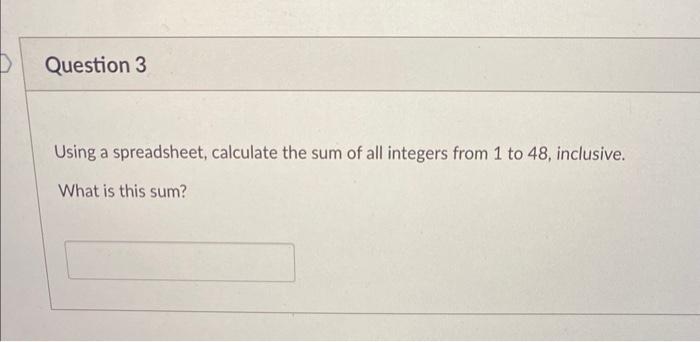 Solved Using a spreadsheet, calculate the sum of all | Chegg.com