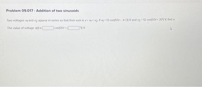 Solved Problem 09.017- Addition of two sinusoids Two | Chegg.com