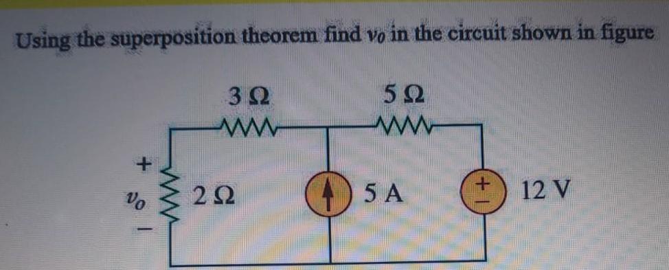 Solved Using the superposition theorem find vo in the | Chegg.com